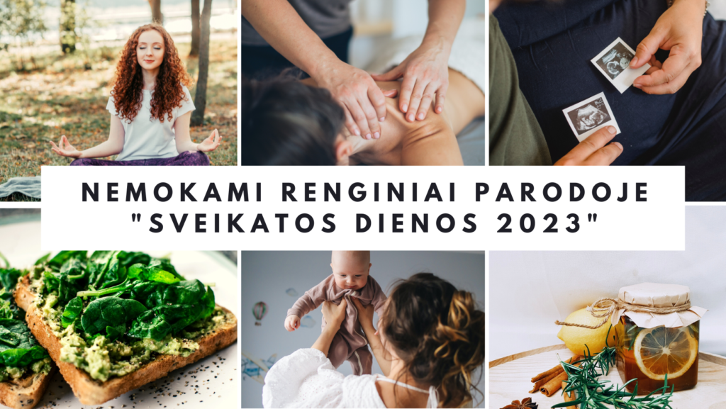 Parodoje „Sveikatos dienos 2023“ – nemokami renginiai, seminarai, diskusijos Jūsų ir Jūsų šeimos ...